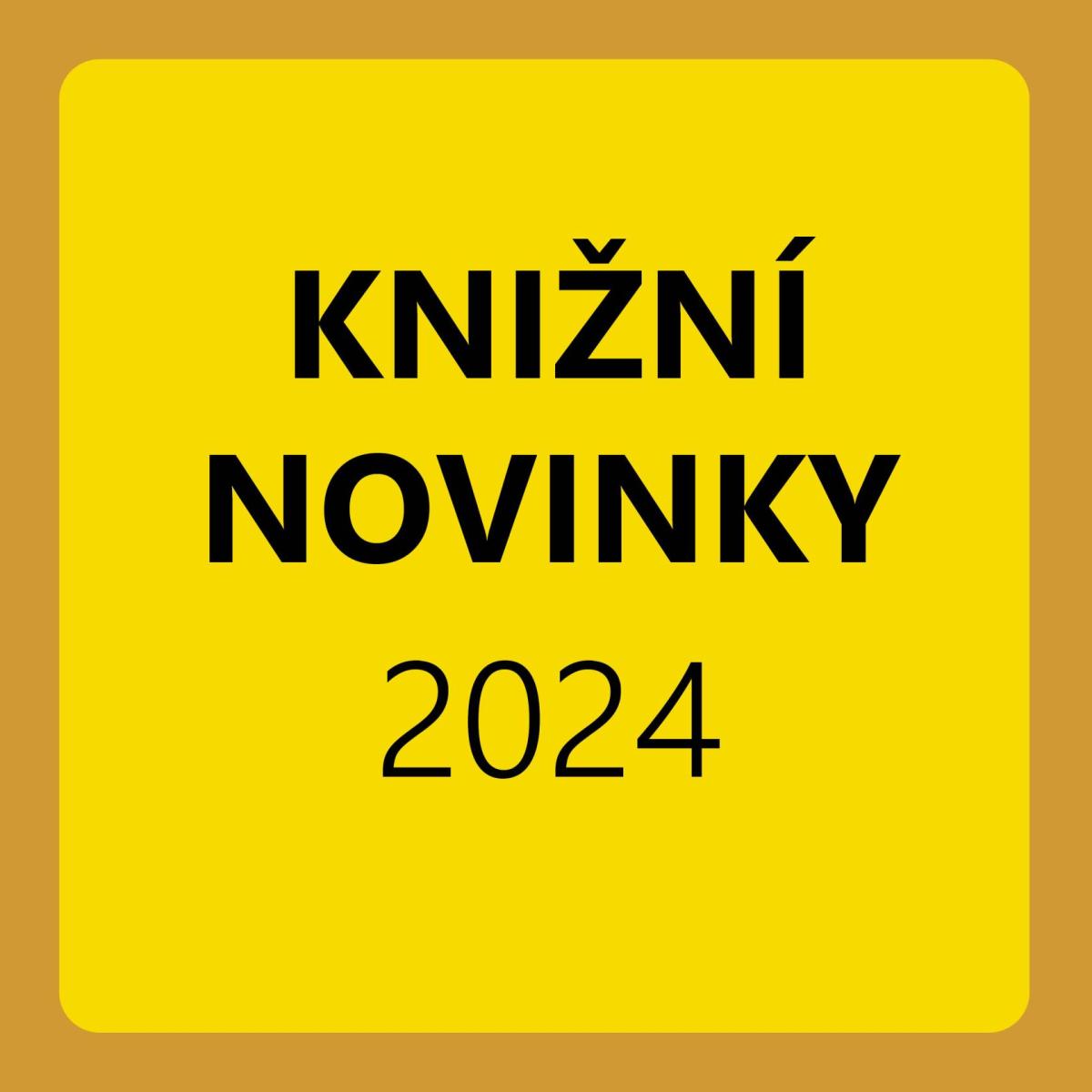 Knižní novinky roku 2024 | Nakladatelství STARÝ MOST